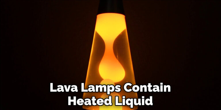 How Dangerous Are Lava Lamps | 10 Safety Tips (2024)