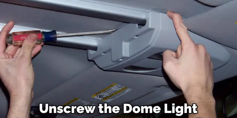 How to Remove Car Dome Light Fixture | 8 Detailed Guide