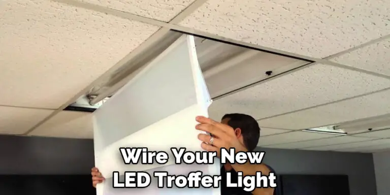 How to Wire Led Troffer Light | 7 Effective Steps (2025)